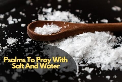 Psalms to Pray With Salt and Water - biblicalpsalms.com